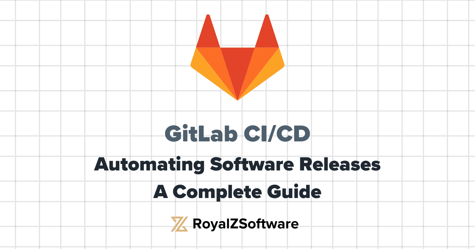 Automating Software Releases with GitLab CI/CD: A Complete Guide ...